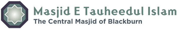 Masjid e Tauheedul Islam | The Central Masjid of Blackburn, Lancashire, UK